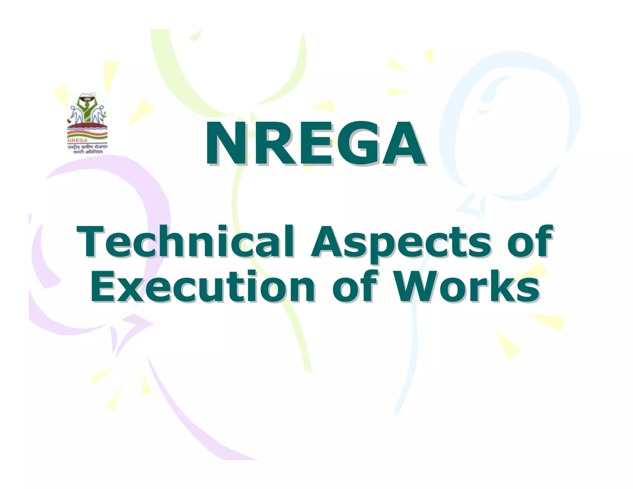 Nrega Technical Aspects Of Execution Of Works By S.Anwar Hussain | PPT