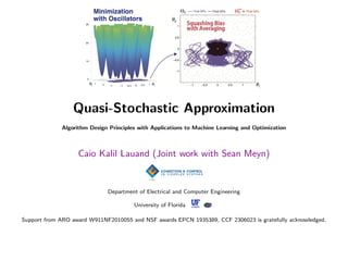 Quasi-Stochastic Approximation: Algorithm Design Principles with Applications to Machine ...