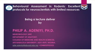 Behavioral Assessment in Rodents:Excellent protocols for neuroscientists with limited resources ...