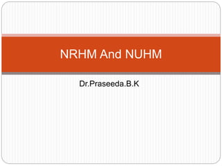 NRHM AND NUHM | PPTX