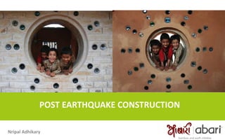 Nripal Adhikary_Post-earthquake Construction | PDF
