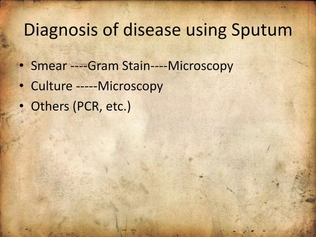 Use of Sputum sample for diagnosis of disease, interpretation ...