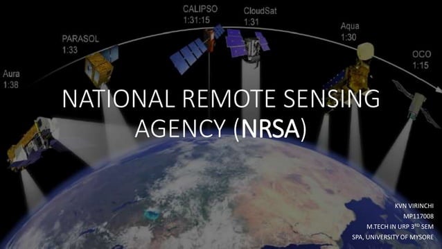 NATIONAL REMOTE SENSING AGENCY (NRSA) | PPTX | Geography | Science