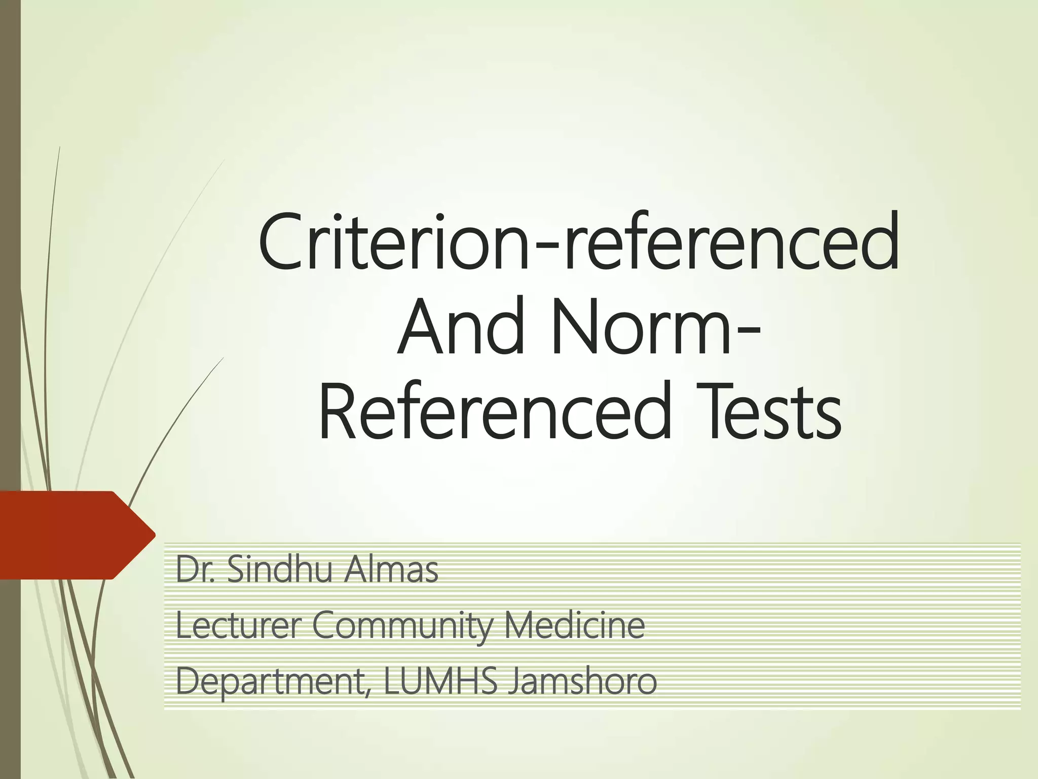 Norm referenced and Criterion Referenced Test | PPT