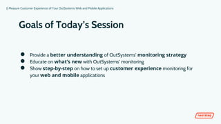 Measure Customer Experience of Your OutSystems Web and Mobile ...