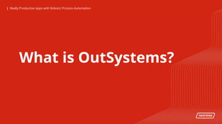 OutSystems NextStep: RPA with RPA | PPT
