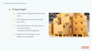 Unattended OutSystems Installation | PPT