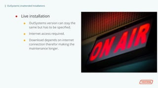Unattended OutSystems Installation | PPTX