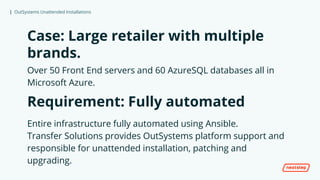 Unattended OutSystems Installation | PPT