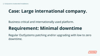 Unattended OutSystems Installation | PPT