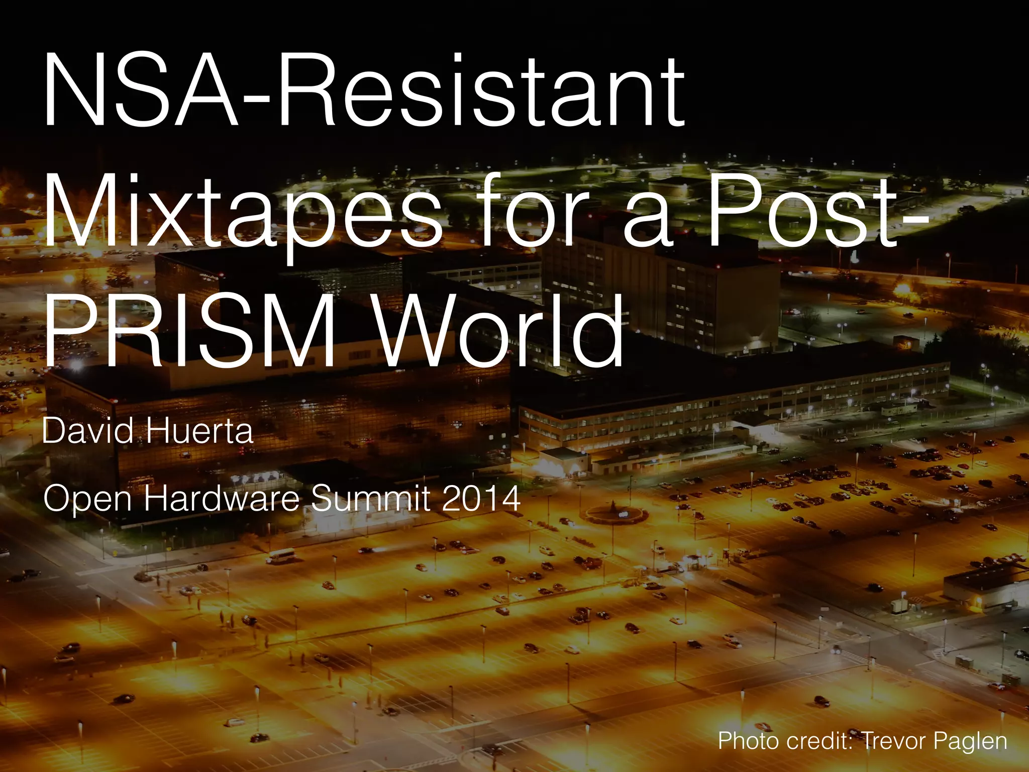 NSA-Resistant Mixtapes for a Post-PRISM World | PDF