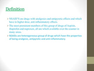 NON STEROIDAL ANTI INFLAMMTORY DRUGS ( NSAID'S) | PDF