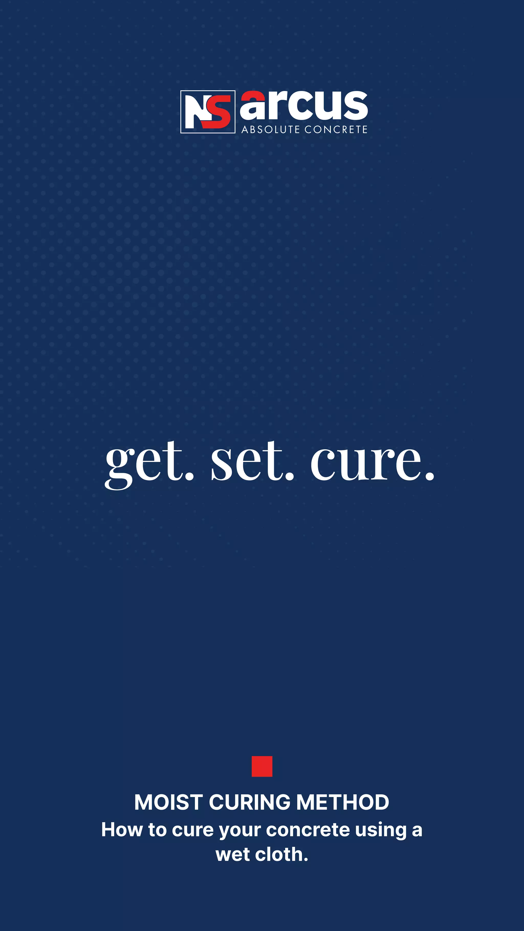 NS ARCUS Moist Curing Method | PDF