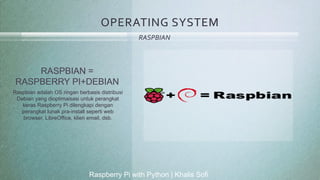 Raspberry Pi3 with Python for Internet of Things - Khalis Sofi & Sasmitoh RR | PPT