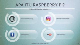 Raspberry Pi3 with Python for Internet of Things - Khalis Sofi & Sasmitoh RR | PPT