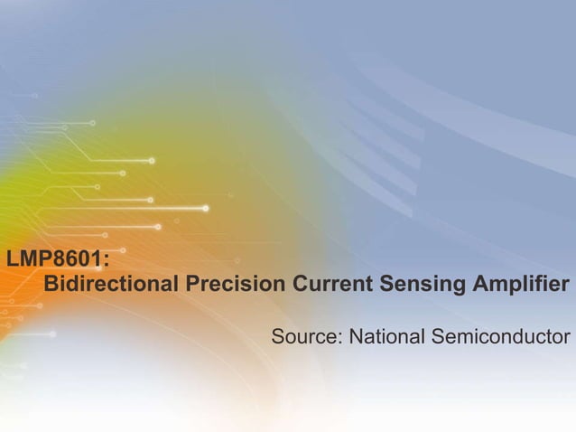 LMP8601:Bidirectional Precision Current Sensing Amplifier | PPT ...