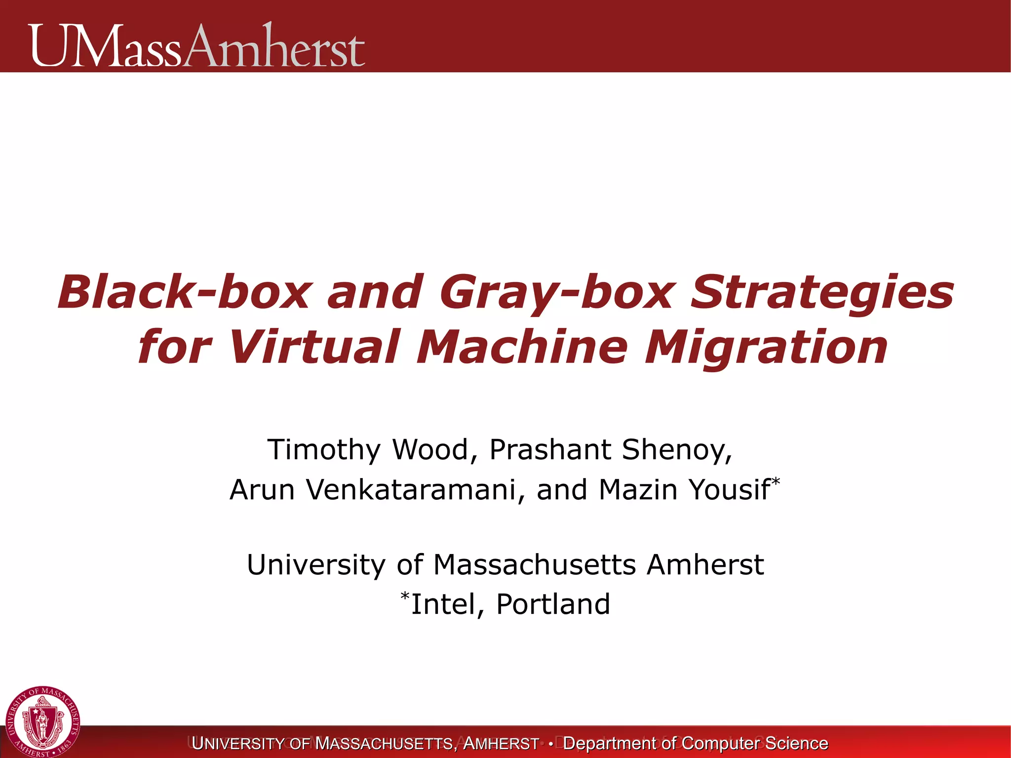 Black-box and Gray-box Strategies for Virtual Machine Migration | PPT