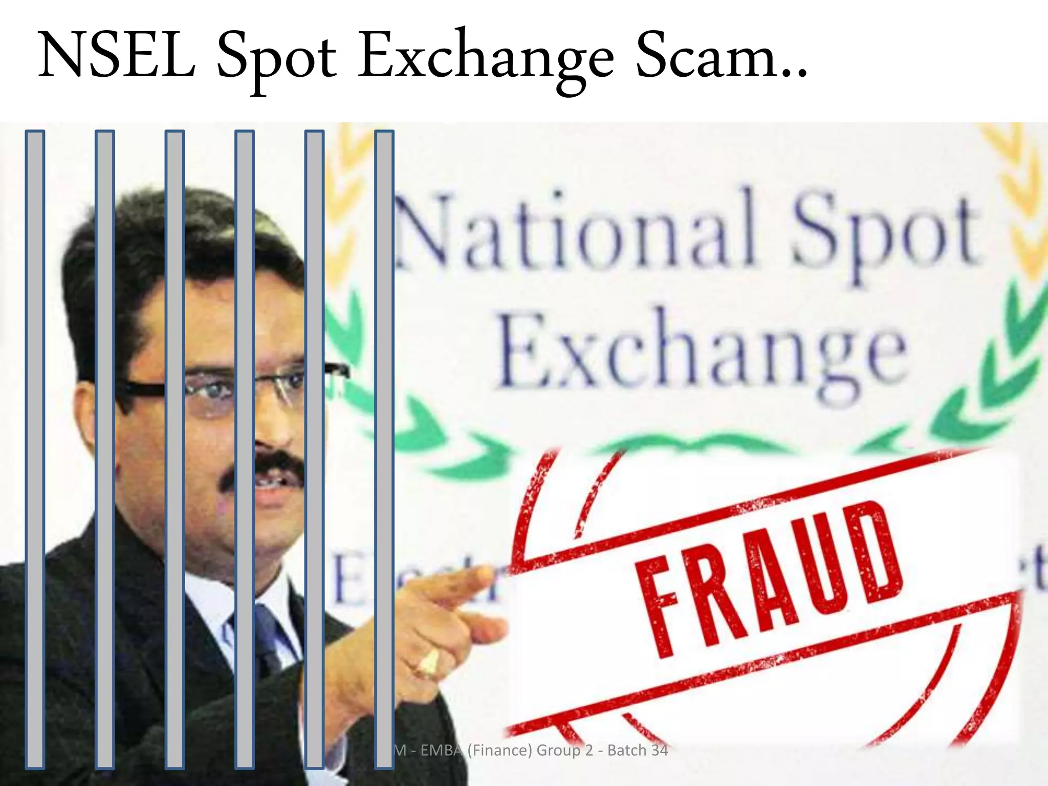 NSEL Spot Exchange Scam | PPTX
