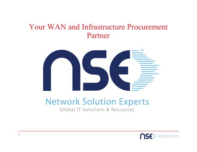NSE Overview WAN Infrastructure Sourcing and Support | PPT