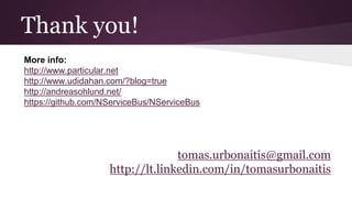 Tomas Urbonaitis "Introduction to asynchronous persistent messaging with NServiceBus" | PPT
