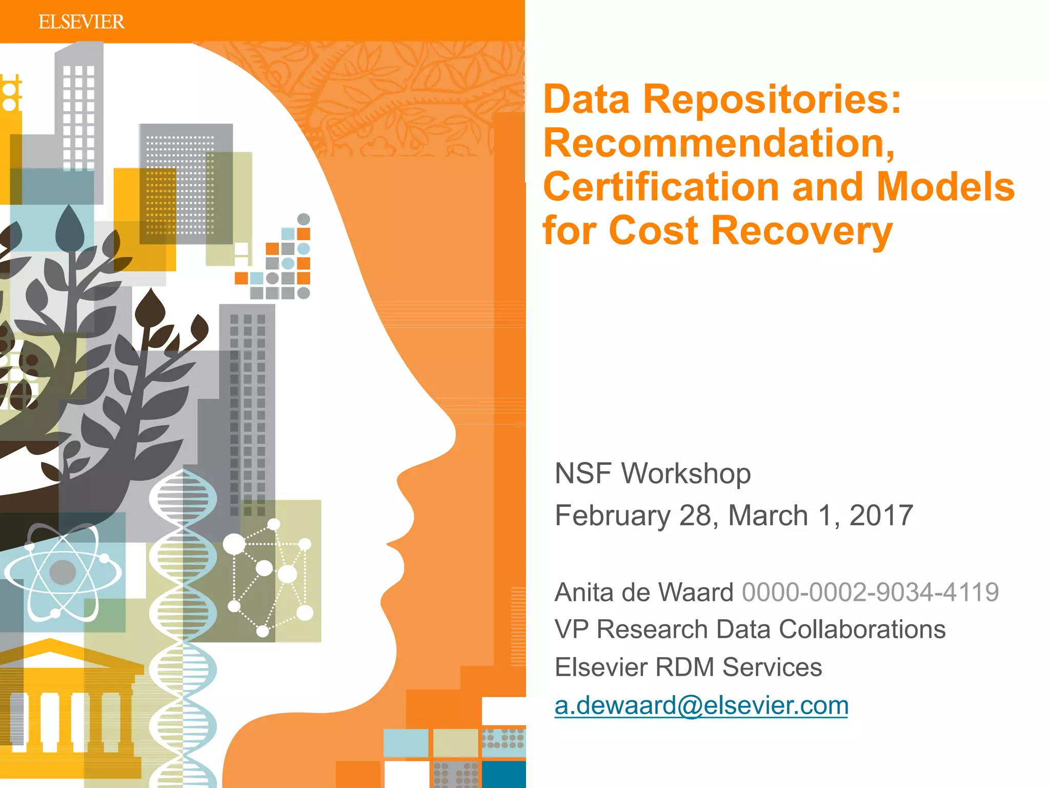 Data Repositories: Recommendation, Certification and Models for Cost ...