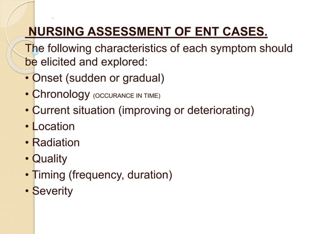 Nursing Assessment of ENT cases | PPTX | Ear, Nose and Throat ...