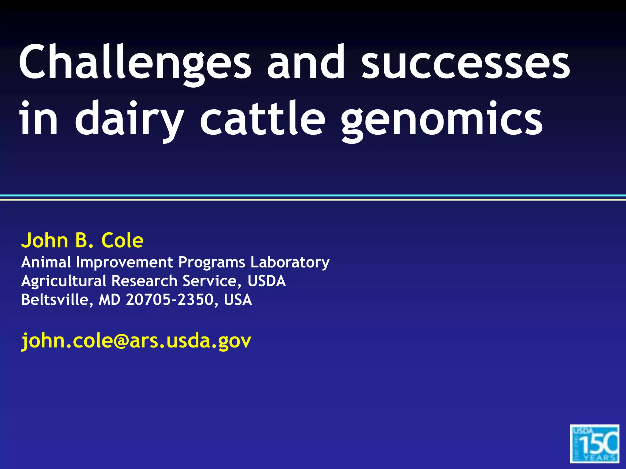 Challenges and successes in dairy cattle genomics | PPTX