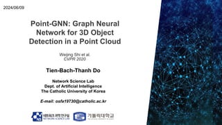 [NS][Lab_Seminar_240609]Point-GNN: Graph Neural Network for 3D Object Detection in a Point Cloud ...