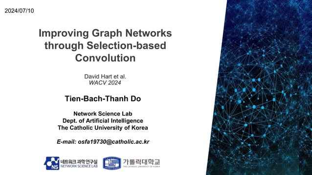 [NS][Lab_Seminar_240710]Improving Graph Networks through Selection-based Convolution.pptx