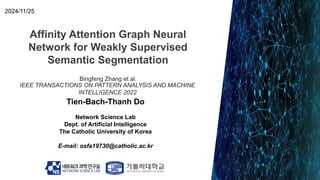 [NS][Lab_Seminar_241125]Affinity Attention Graph Neural Network for Weakly Supervised Semantic ...