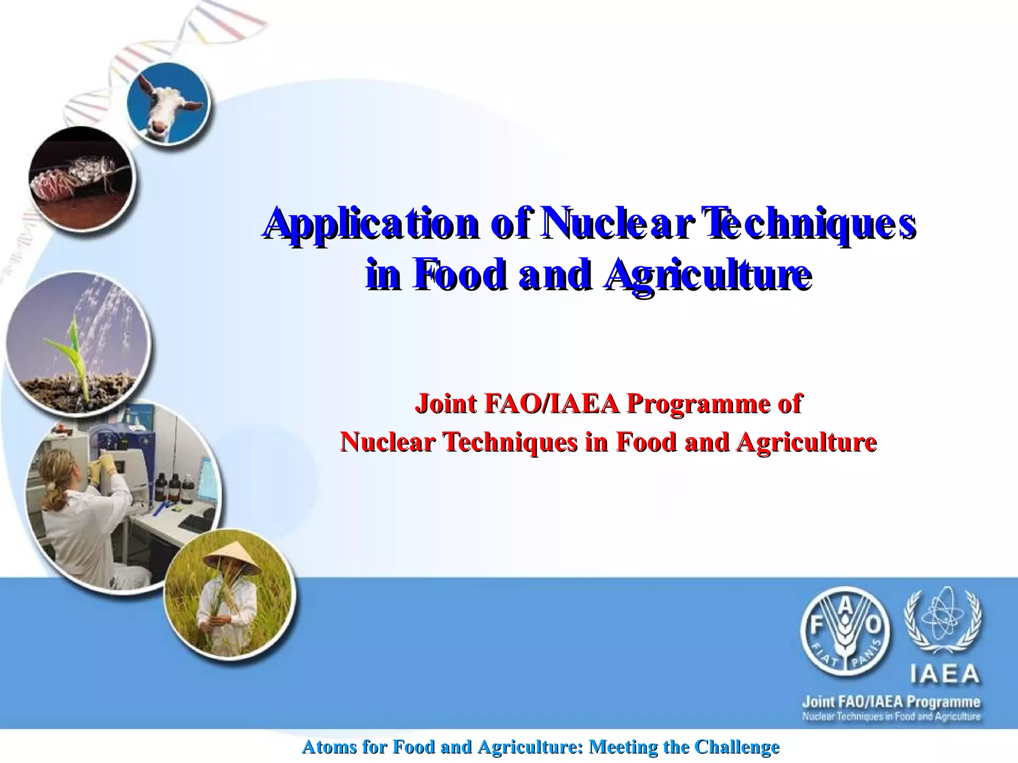 Nuclear Techniques in Food and Agriculture | PPT
