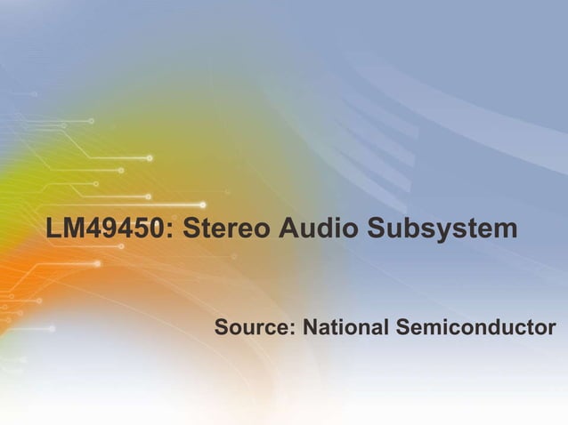 LM49450: Stereo Audio Subsystem | PPT