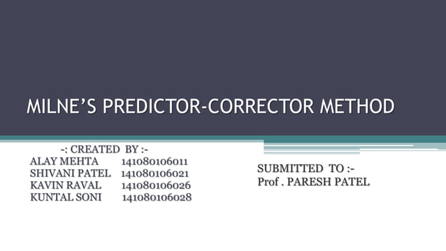 MILNE'S PREDICTOR CORRECTOR METHOD | PPTX | Web Development | Internet