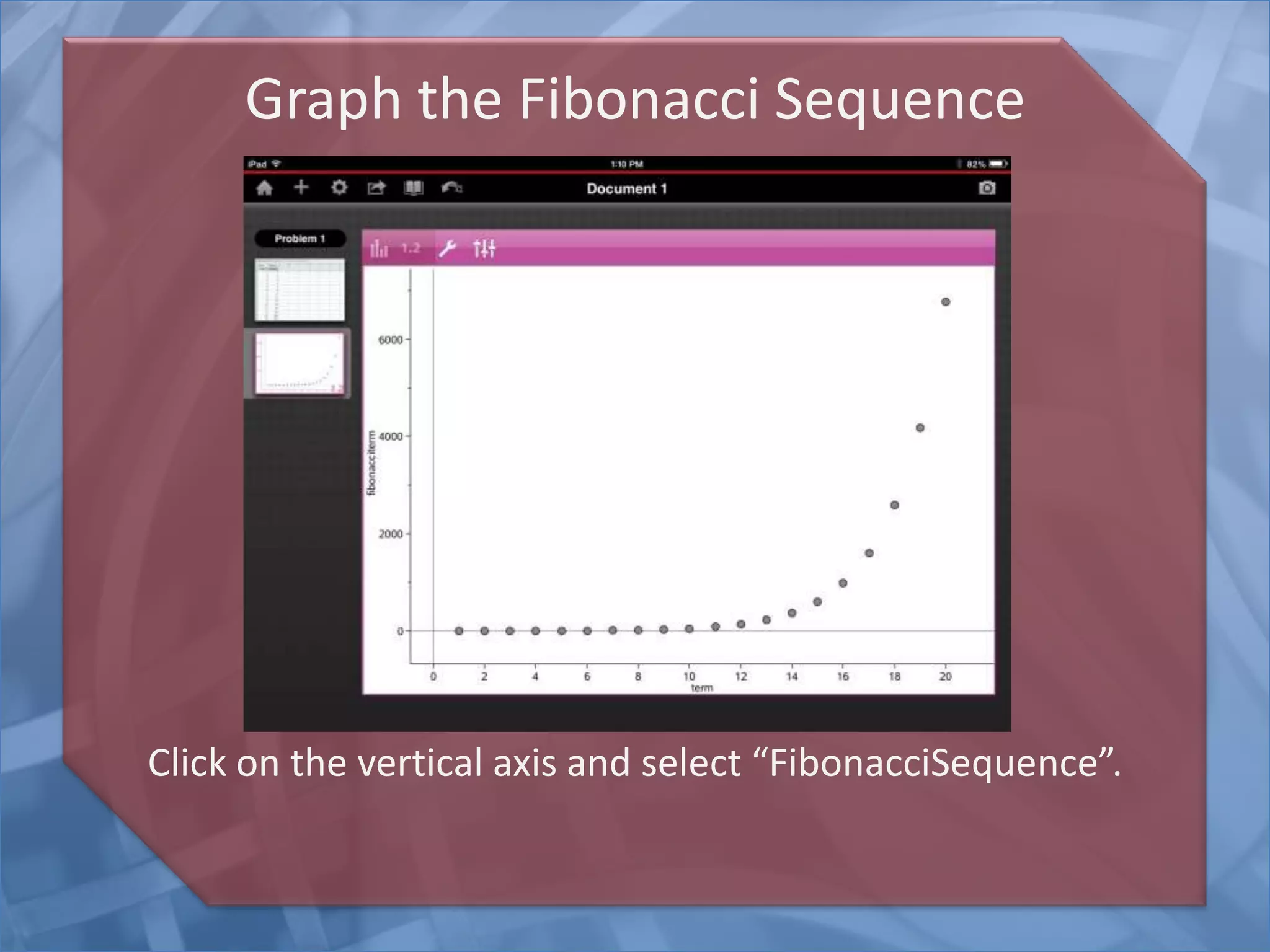 Nspire--iPad App--Fibonacci Sequence | PPT
