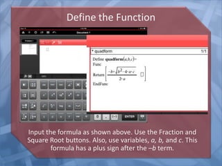 Nspire--iPadAppTutorial--Quadratic Formula Template | PPTX | Physics | Science