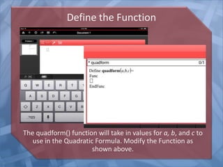 Nspire--iPadAppTutorial--Quadratic Formula Template | PPTX | Physics ...