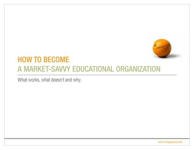 How to Become A Market Savvy Education Organization (The Image Group ...