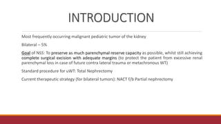 Nephron sparing surgery in wilms | PPTX