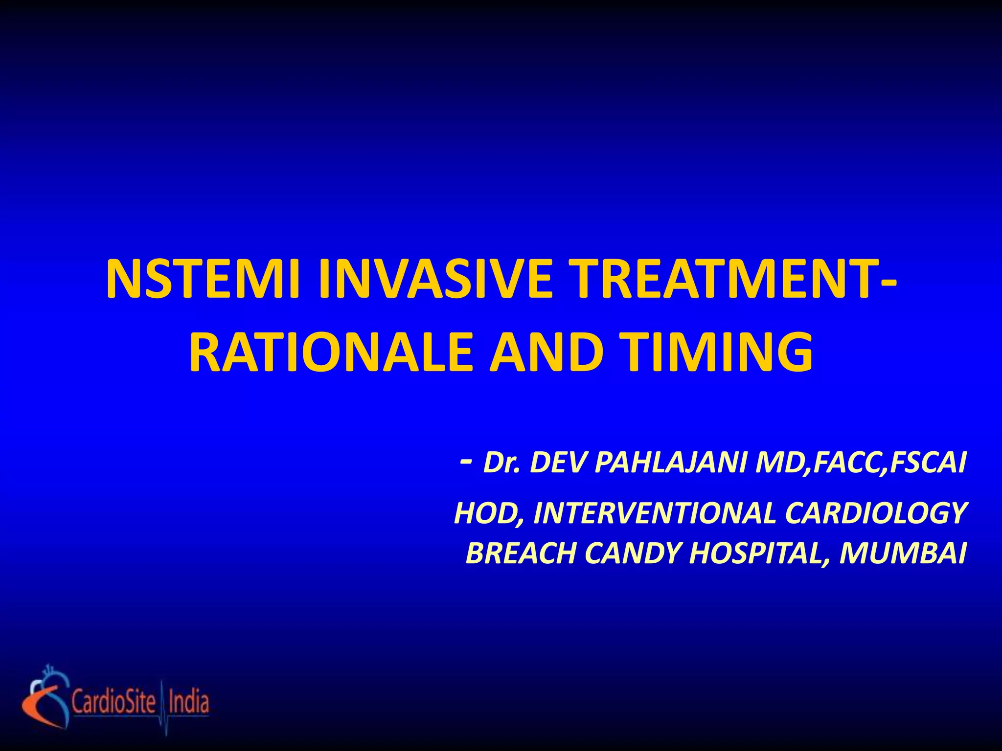 NSTEMI Invasive Treatment: Rationale and Timing | PPTX