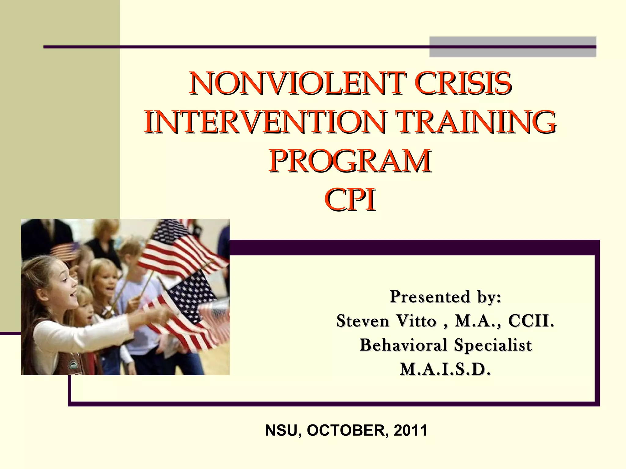 Steve Vitto diffusion, de esclation, & restraining at NSU | PPT