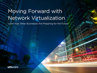 Moving Forward with Network Virtualization (VMware NSX) | PPT