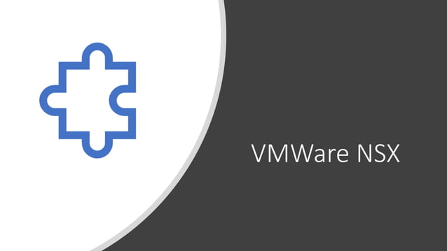 VMWare NSX Components | PPTX | Operating Systems | Computer Software and Applications