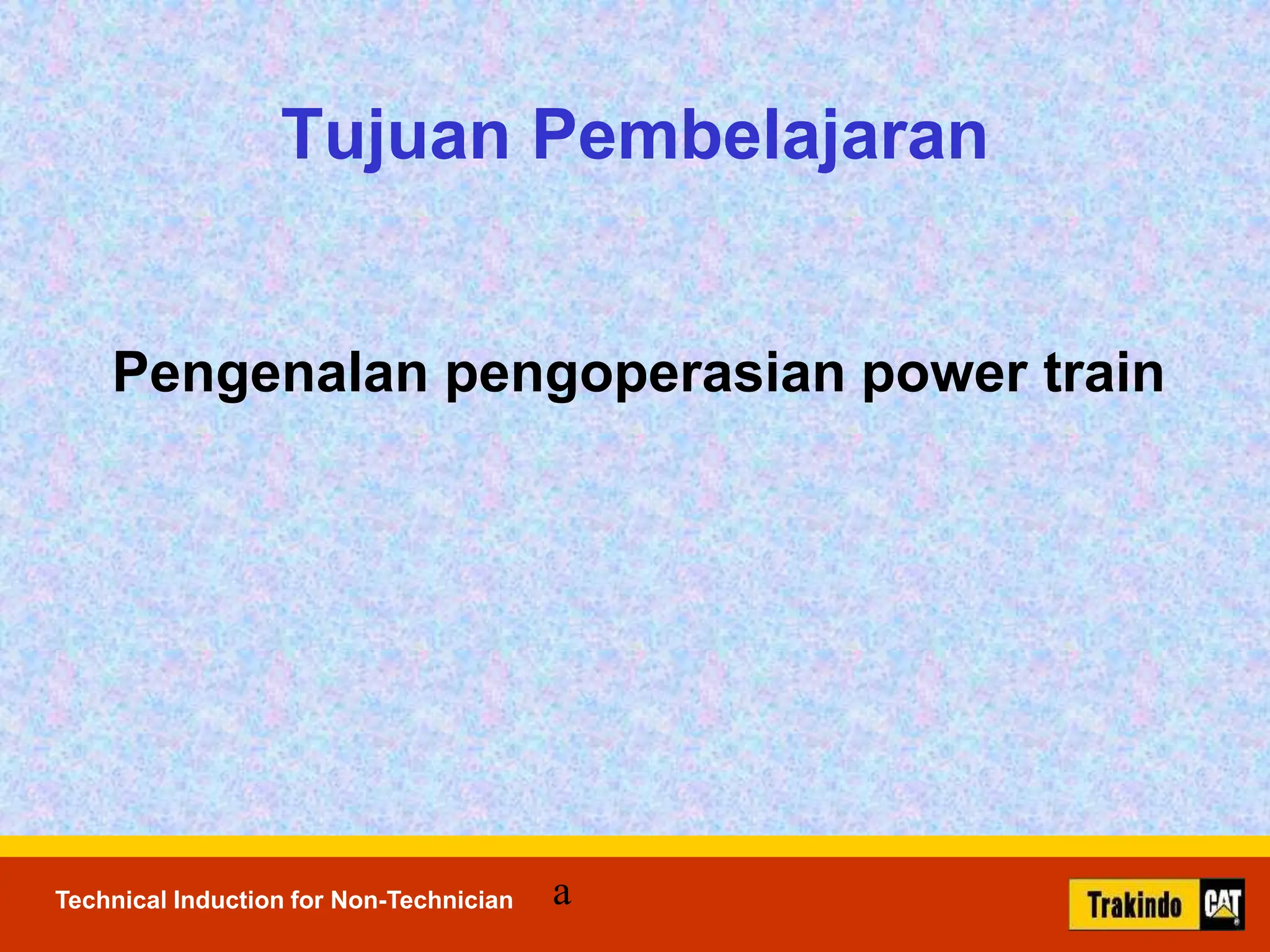 (NTBPM013) PPT Fundamental Power Train.ppt