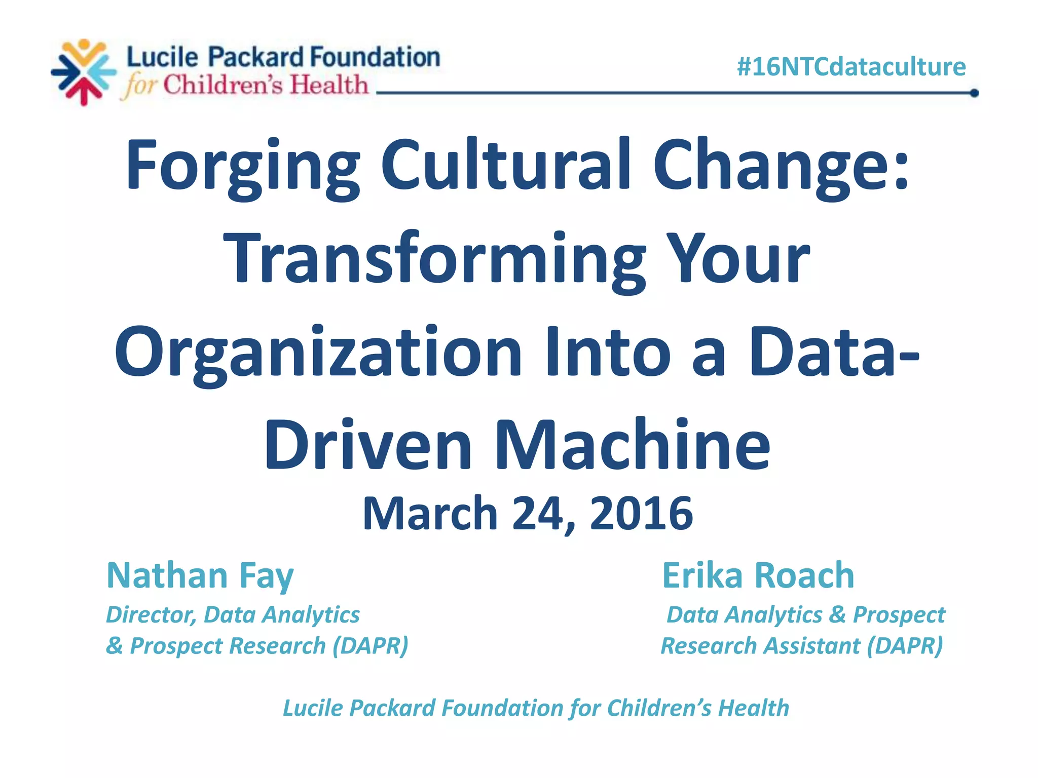 Forging Cultural Change: Transforming Your Organization Into a Data ...