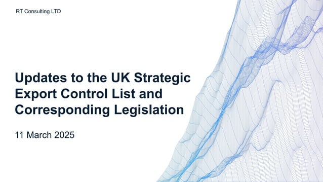 Updates to the UK strategic export control list (March 2025) | PPTX