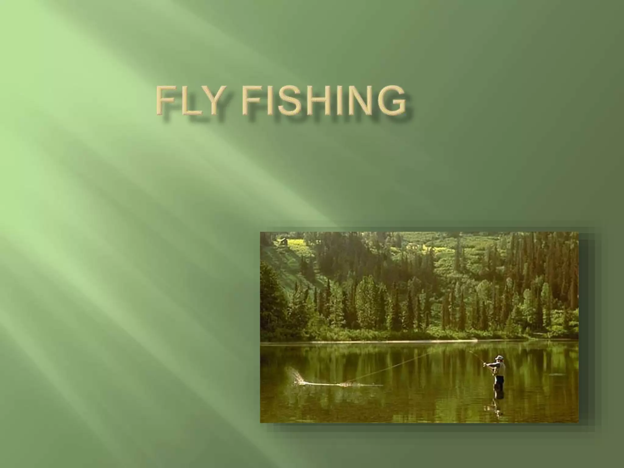 Fly Fishing Equipment | PPTX