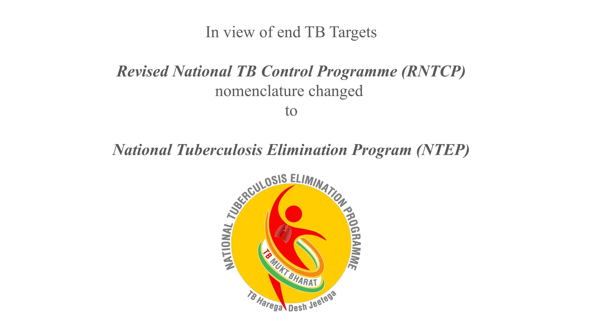 NTEP ( National TB elimination programme ) | PPTX