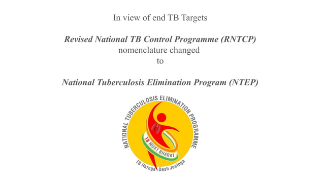 NTEP ( National TB elimination programme ) | PPTX