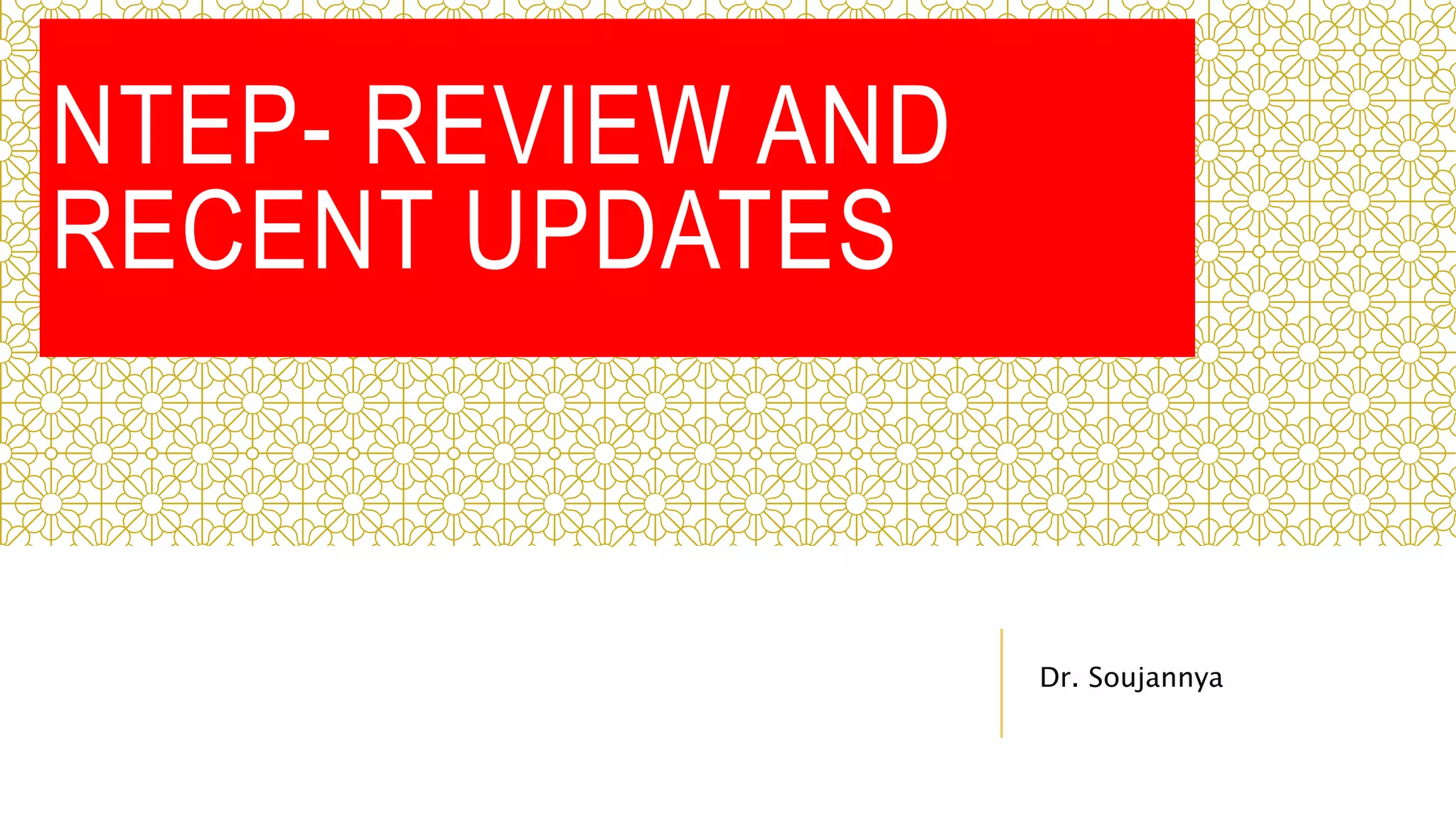 NTEP and recent advances.pptx