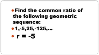 NTH-TERM-OF-A-GEOMETRIC-SEQUENCE-WITH-EXAMPLES.pptx